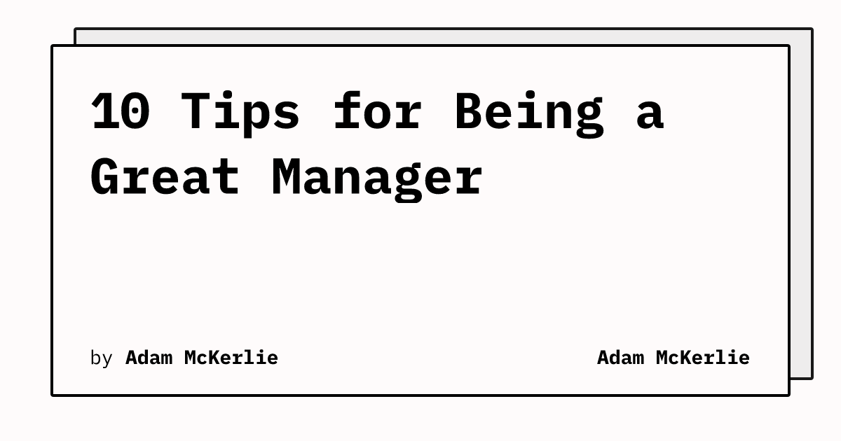 10 Tips for Being a Great Manager
