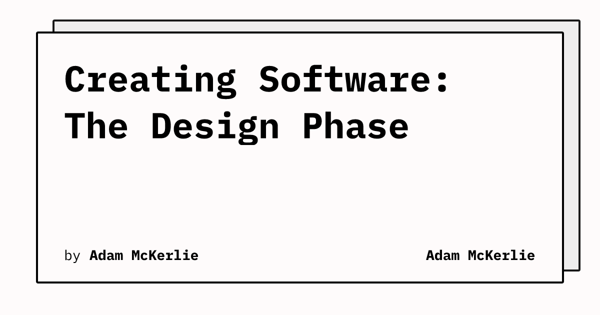 Creating Software: The Design Phase