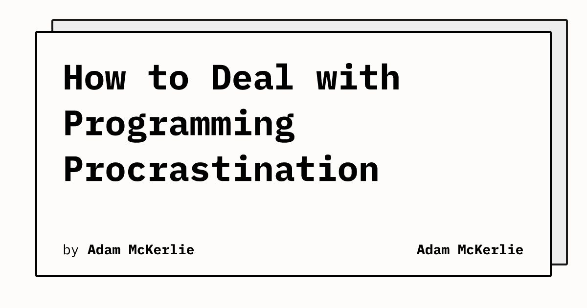 How to Deal with Programming Procrastination